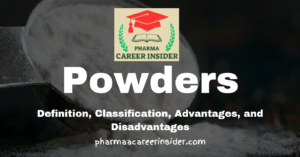 Powders: Definition, Classification, Advantages