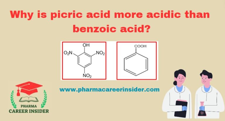 Why is picric acid more acidic than benzoic acid? - Pharmacareerinsider
