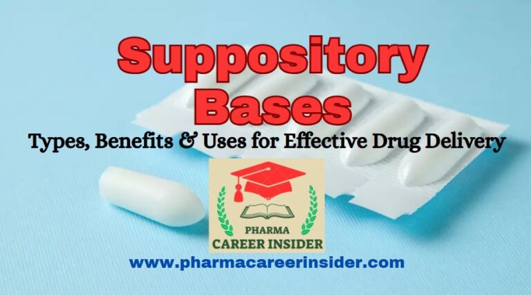 Suppository Bases: Types, Benefits & Uses for Effective Drug Delivery