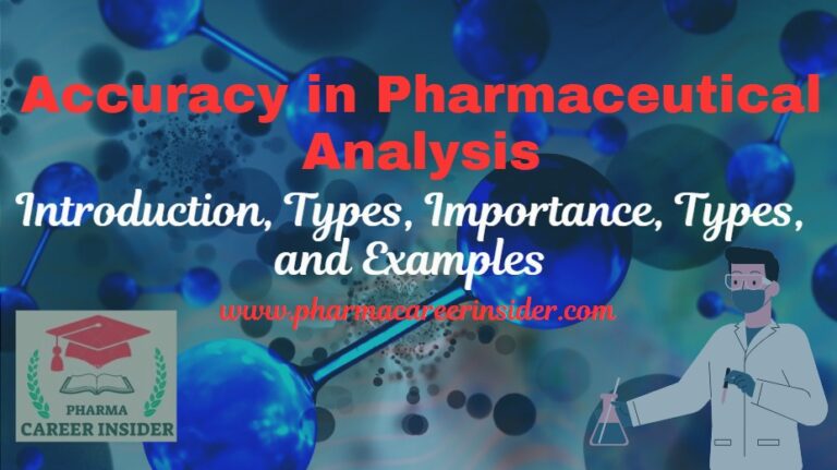Accuracy in Pharmaceutical Analysis: Importance, Types